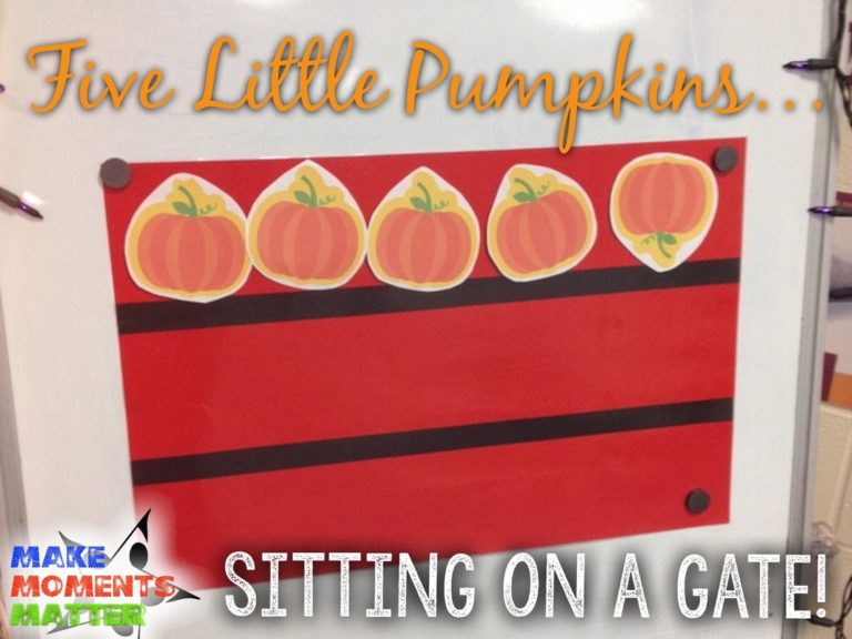 Five Little Pumpkins, sitting on a gate... - Make Moments Matter