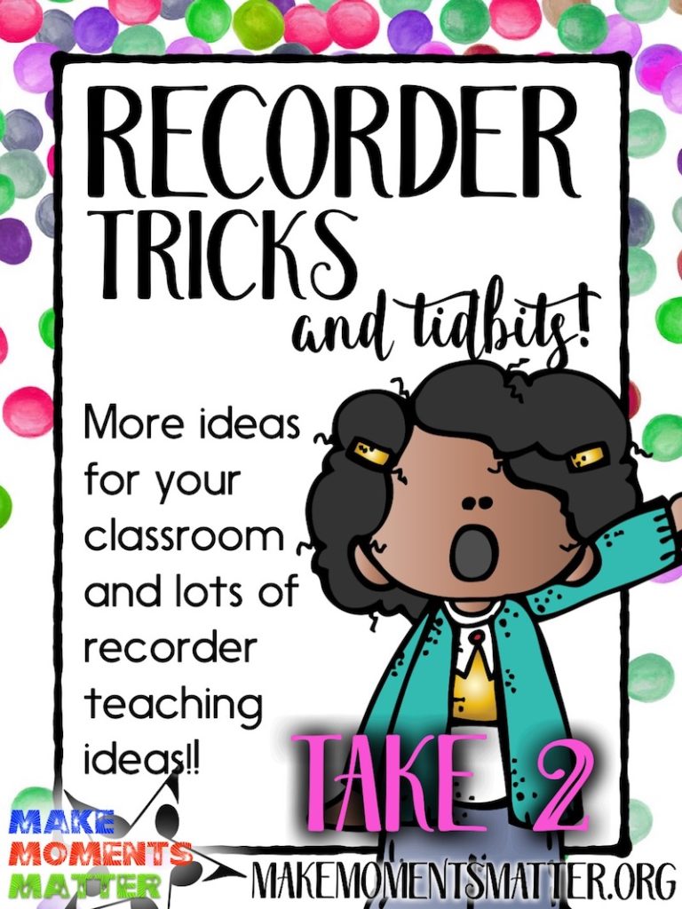 Recorder Tricks and Tidbits #2 - Make Moments Matter