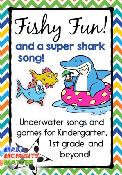 Fishy Fun! Ocean Songs and Games for Primary Grades - Make Moments Matter