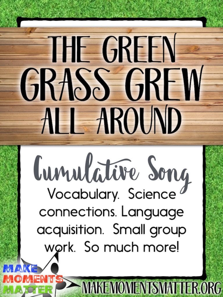 The Green Grass Grew All Around - Make Moments Matter