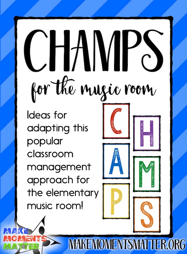 CHAMPS for the Music Room - Make Moments Matter