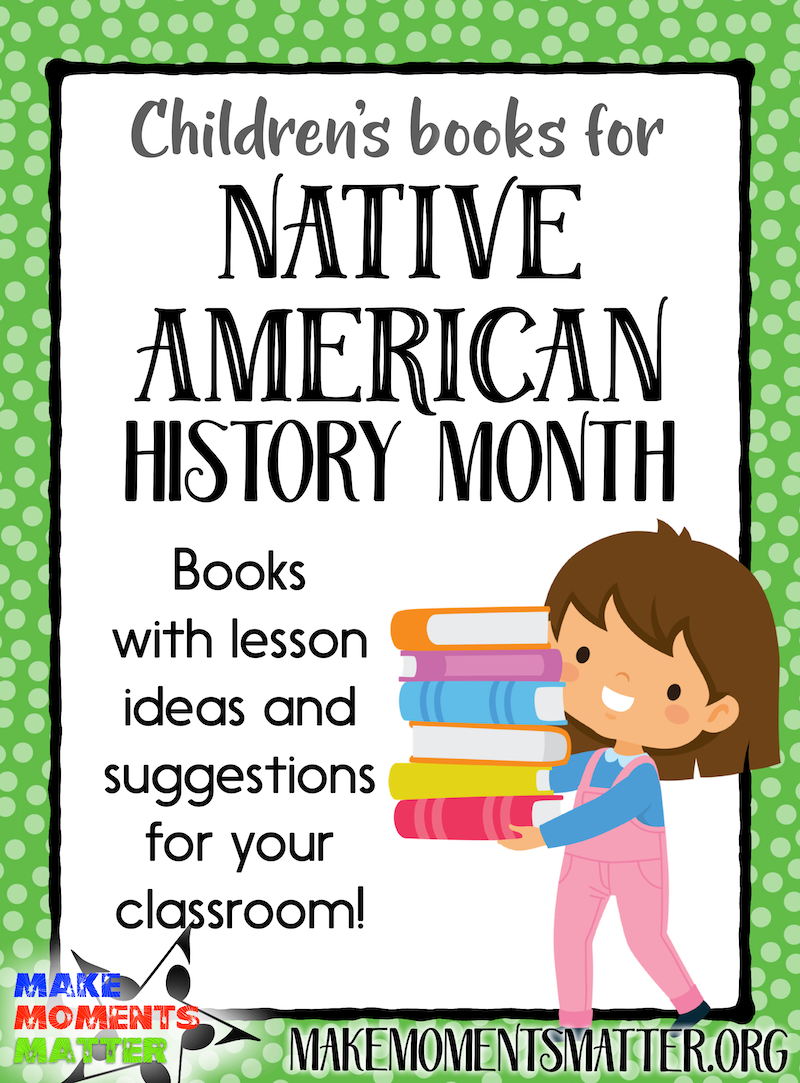 Books for Native American History Month - Make Moments Matter